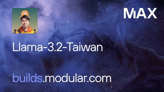 Llama-3.2-Taiwan-3B Model | MAX Builds