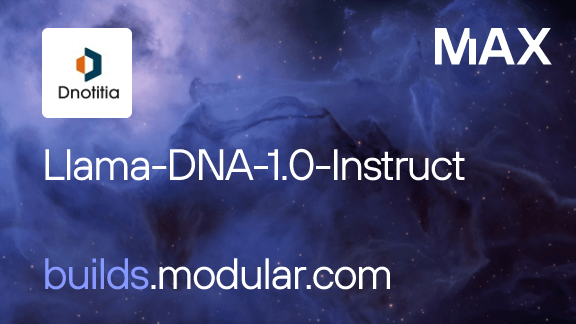 Llama-DNA-1.0-Instruct-8B Model | MAX Builds