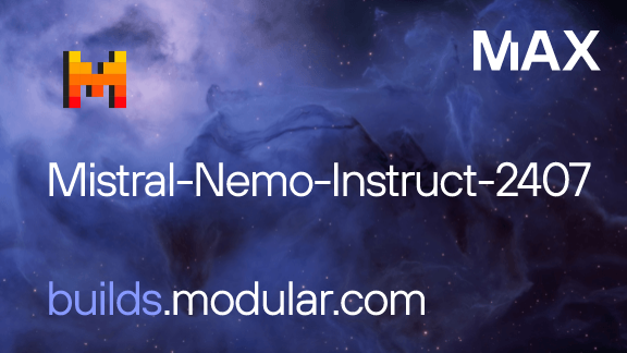 Mistral-Nemo-Instruct-2407-15B Model | MAX Builds