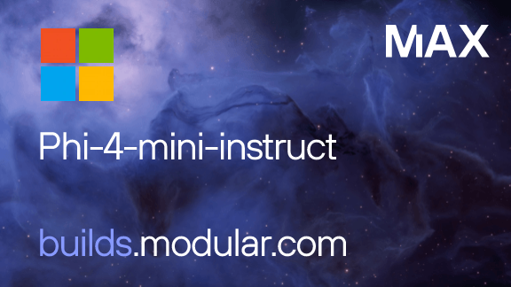 Phi-4-mini-instruct-5B Model | MAX Builds