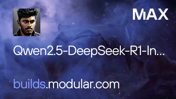 Qwen2.5-DeepSeek-R1-Instruct-1.5B Model | MAX Builds