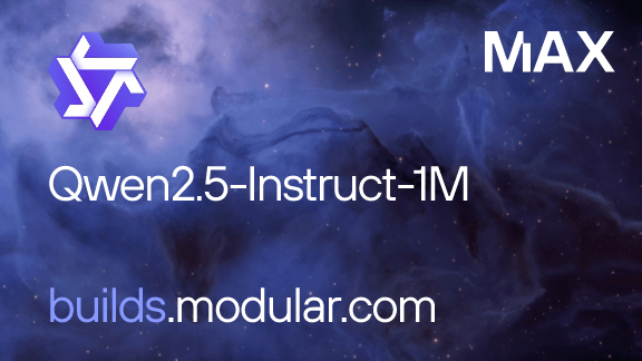 Qwen2.5-Instruct-1M-7B Model | MAX Builds