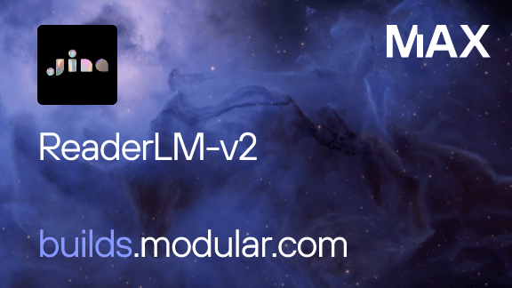 ReaderLM-v2-5B Model | MAX Builds