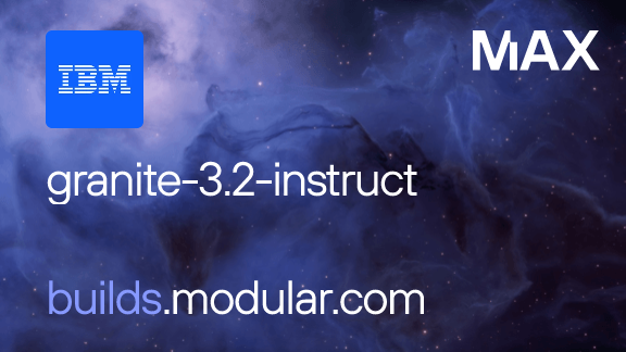 Granite-3.2-instruct-8B Model | MAX Builds